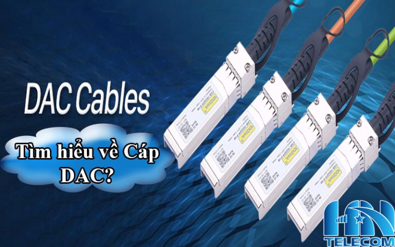Dây nhảy quang DAC là gì? Những kiến thức về Cáp DAC